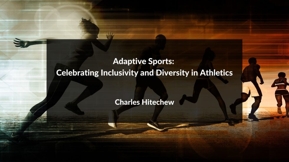 Adaptive Sports: Celebrating Inclusivity and Diversity in Athletics ...